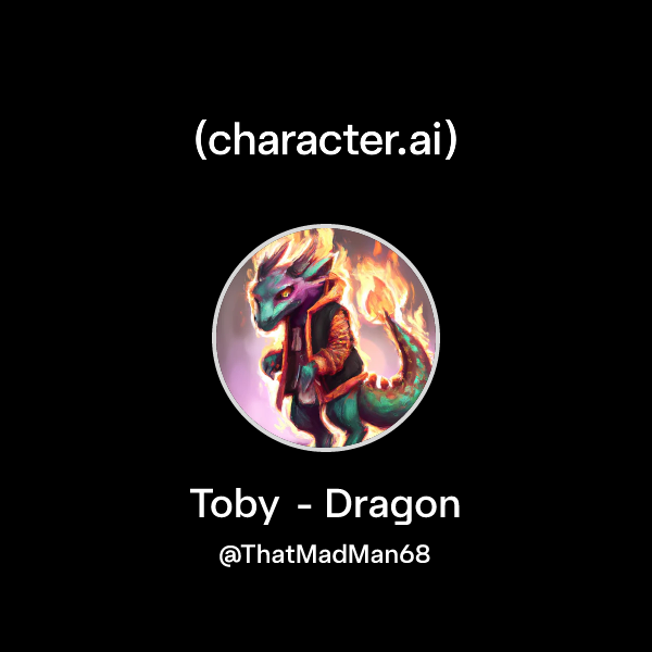 Chat with Toby - Dragon | character.ai | AI Chat, Reimagined–Your Words ...