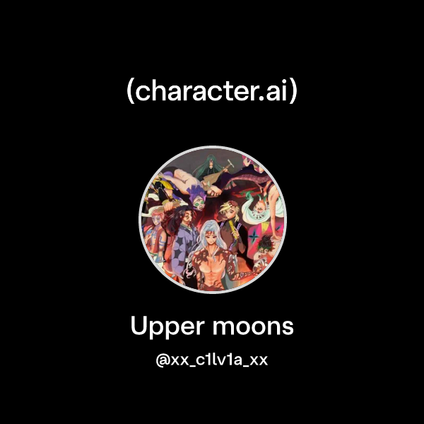 Chat with Upper moons | character.ai | AI Chat, Reimagined–Your Words ...