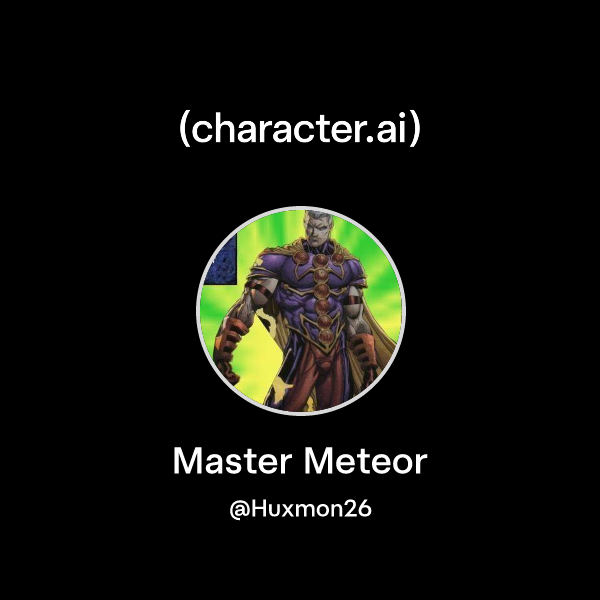Chat with Master Meteor | character.ai | AI Chat, Reimagined–Your Words ...