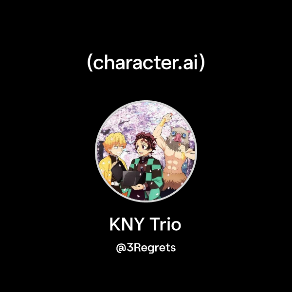 Chat with KNY Trio | character.ai | AI Chat, Reimagined–Your Words ...