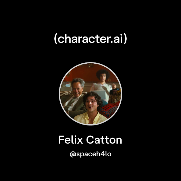 Chat with Felix Catton | character.ai | AI Chat, Reimagined–Your Words ...
