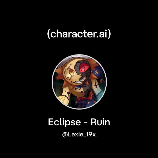 Chat with Eclipse - Ruin | character.ai | AI Chat, Reimagined–Your ...