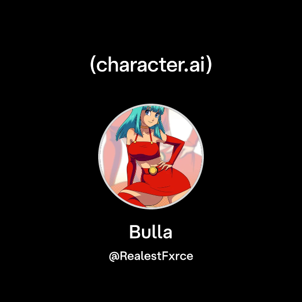 Chat with Bulla | character.ai | Personalized AI for every moment of ...