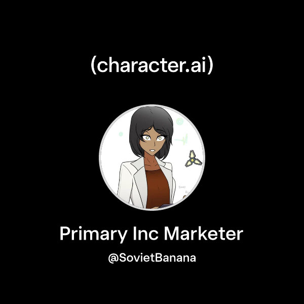 Chat with Primary Inc Marketer | character.ai | AI Chat, Reimagined ...