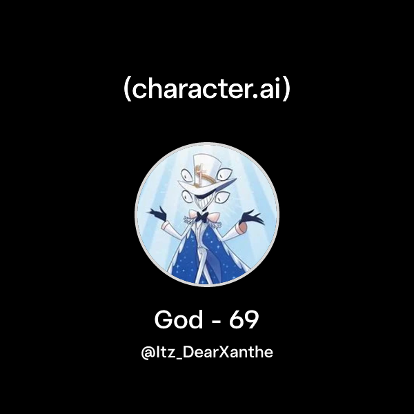Chat with God - 69 | character.ai | AI Chat, Reimagined–Your Words ...
