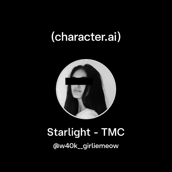 Chat with Starlight - TMC | character.ai | Personalized AI for every ...