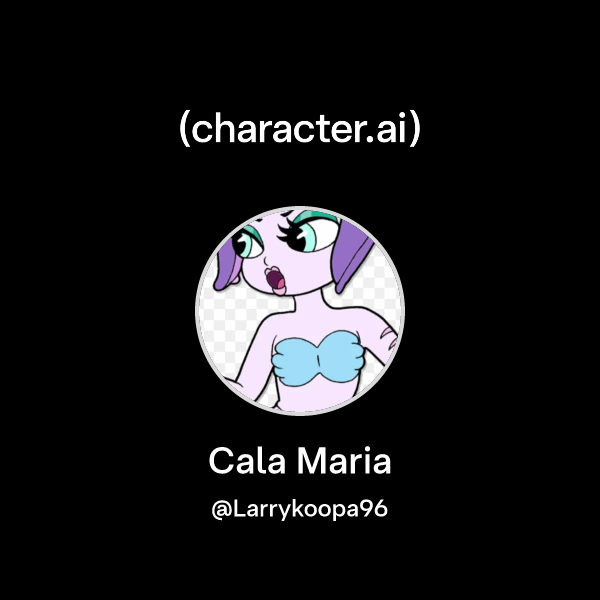 Chat with Cala Maria | character.ai | Personalized AI for every moment ...