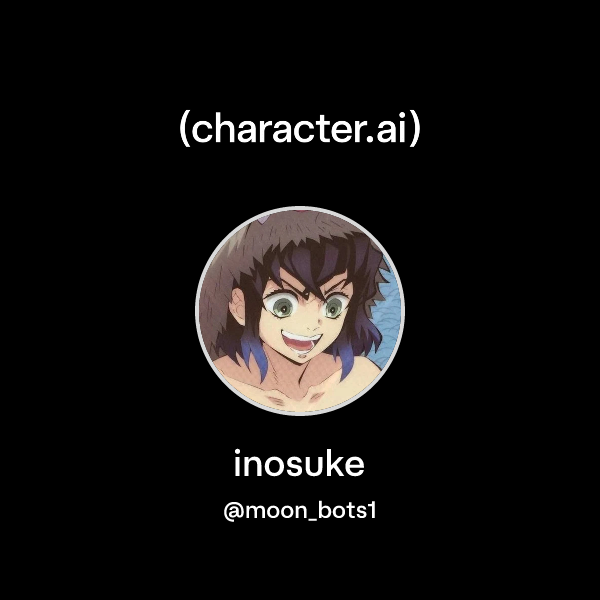 Chat with inosuke | character.ai | AI Chat, Reimagined–Your Words. Your ...