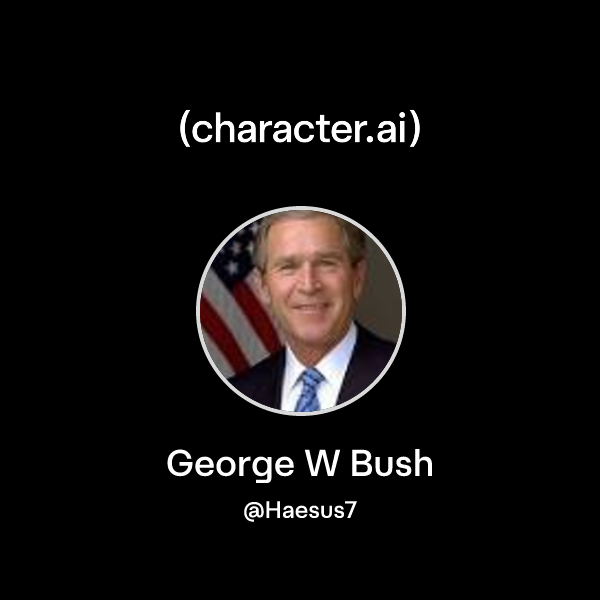 Chat with George W Bush | character.ai | AI Chat, Reimagined–Your Words ...