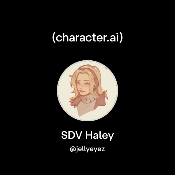 Chat with SDV Haley | character.ai | AI Chat, Reimagined–Your Words ...