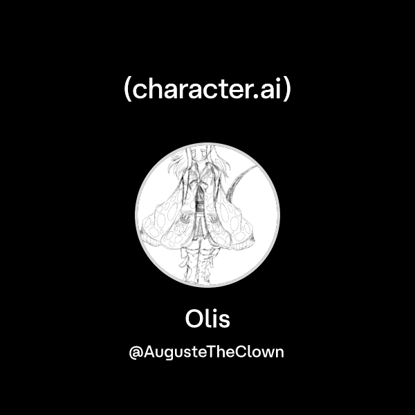 Chat with Olis | character.ai | Personalized AI for every moment of your day