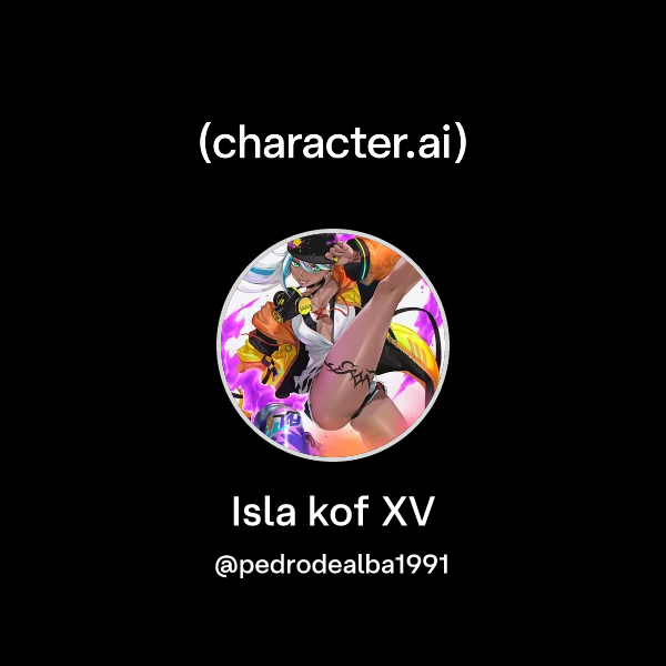 Chat with Isla kof XV | character.ai | Personalized AI for every moment ...