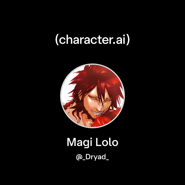 Chat with Magi Lolo | character.ai | AI Chat, Reimagined–Your Words ...