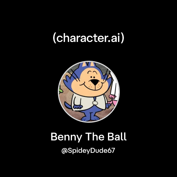 Chat with Benny The Ball | character.ai | AI Chat, Reimagined–Your ...