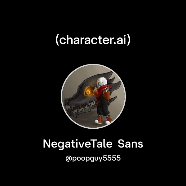 Chat with NegativeTale Sans | character.ai | AI Chat, Reimagined–Your ...