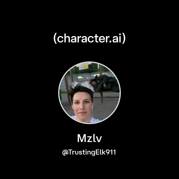Chat with Mzlv | character.ai | AI Chat, Reimagined–Your Words. Your World.