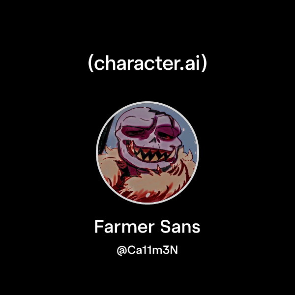 Chat with Farmer Sans | character.ai | AI Chat, Reimagined–Your Words ...
