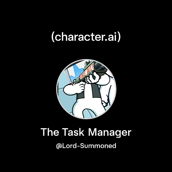 Chat with The Task Manager | character.ai | AI Chat, Reimagined–Your ...