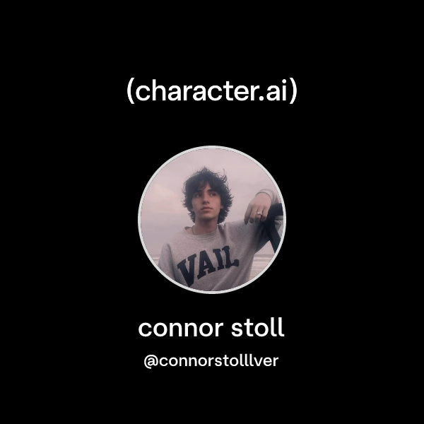 Chat with connor stoll | character.ai | AI Chat, Reimagined–Your Words ...