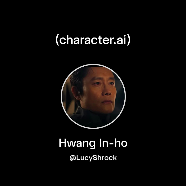 Chat with Hwang In-ho | character.ai | Personalized AI for every moment ...