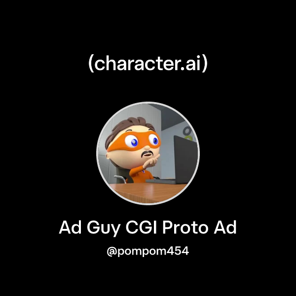 Chat with Ad Guy CGI Proto Ad | character.ai | AI Chat, Reimagined–Your ...