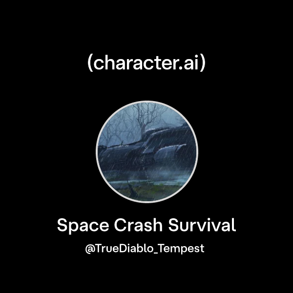 Chat with Space Crash Survival | character.ai | AI Chat, Reimagined ...