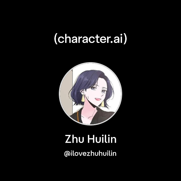 Chat with Zhu Huilin | character.ai | AI Chat, Reimagined–Your Words ...