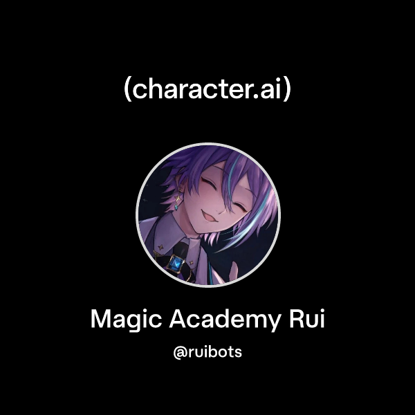 Chat with Magic Academy Rui | character.ai | Personalized AI for every moment of your day