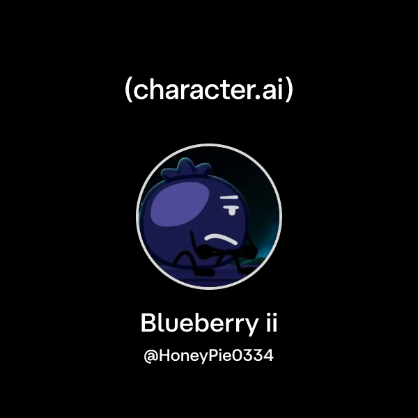 Chat with Blueberry ii | character.ai | AI Chat, Reimagined–Your Words ...