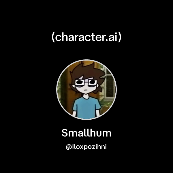 Chat with Smallhum | character.ai | AI Chat, Reimagined–Your Words ...