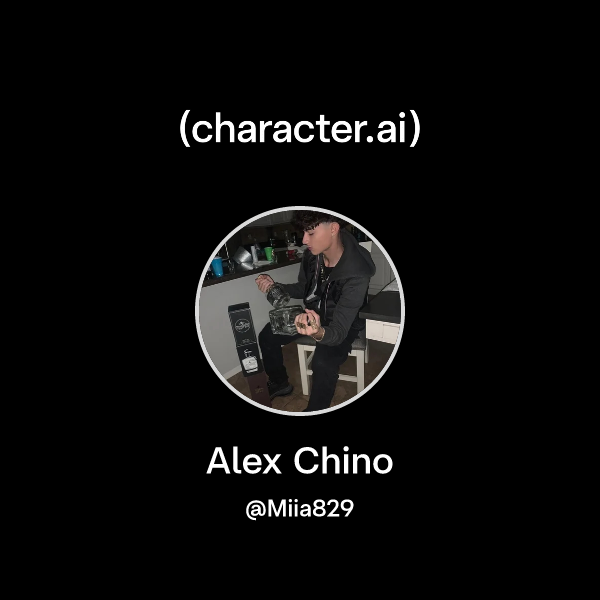 Chat with Alex Chino | character.ai | AI Chat, Reimagined–Your Words. Your World.