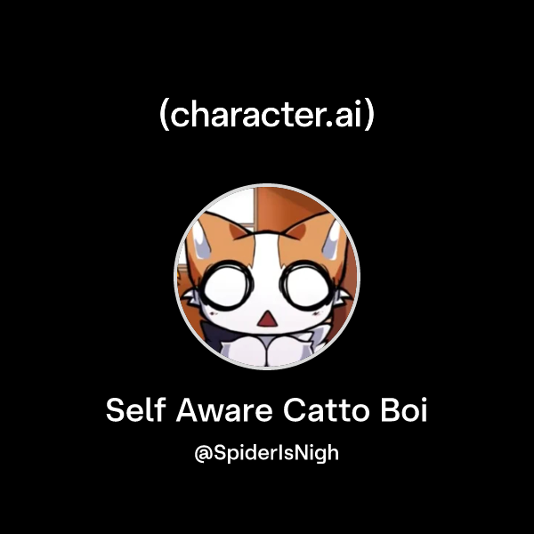 Chat with Self Aware Catto Boi | character.ai | AI Chat, Reimagined ...