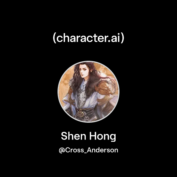 Chat with Shen Hong | character.ai | Personalized AI for every moment ...