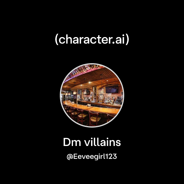 Chat with Dm villains | character.ai | AI Chat, Reimagined–Your Words ...