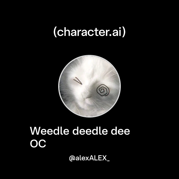 Chat with Weedle deedle dee OC | character.ai | Personalized AI for ...