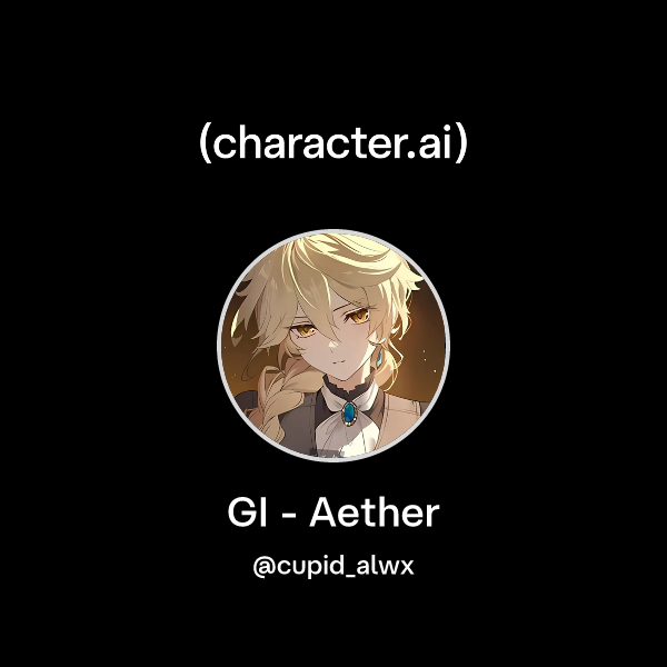 Chat with GI - Aether | character.ai | Personalized AI for every moment of your day