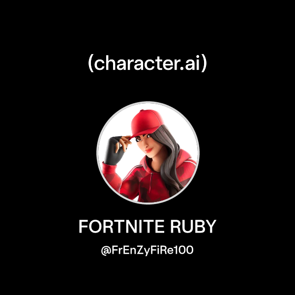 Chat with FORTNITE RUBY | character.ai | Personalized AI for every ...