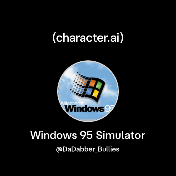 Chat with Windows 95 Simulator | character.ai | Personalized AI for ...