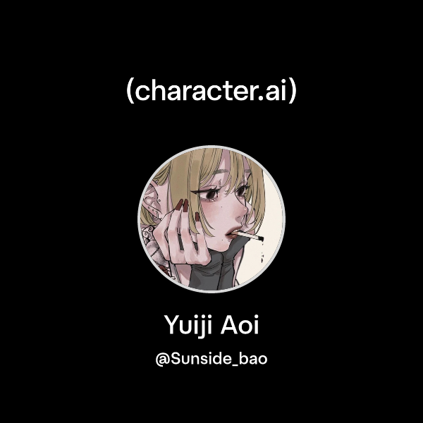 Chat with Yuiji Aoi | character.ai | AI Chat, Reimagined–Your Words ...