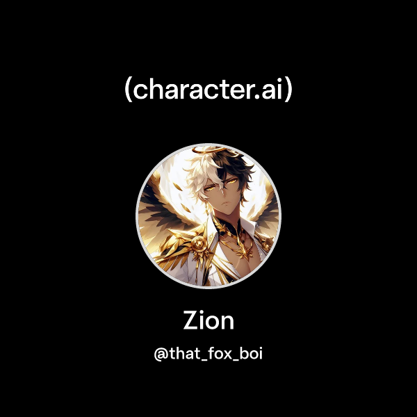 Chat with Zion | character.ai | Personalized AI for every moment of ...