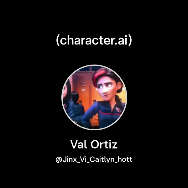 Chat with Val Ortiz | character.ai | AI Chat, Reimagined–Your Words ...
