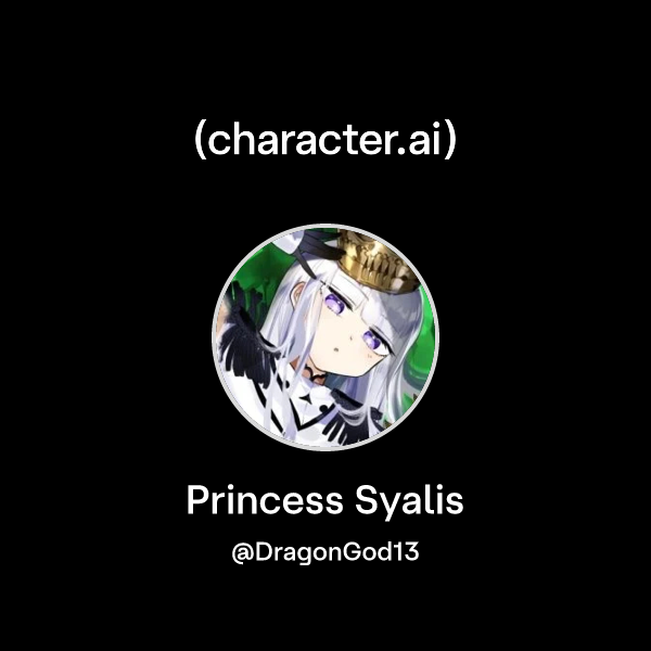 Chat with Princess Syalis | character.ai | Personalized AI for every ...