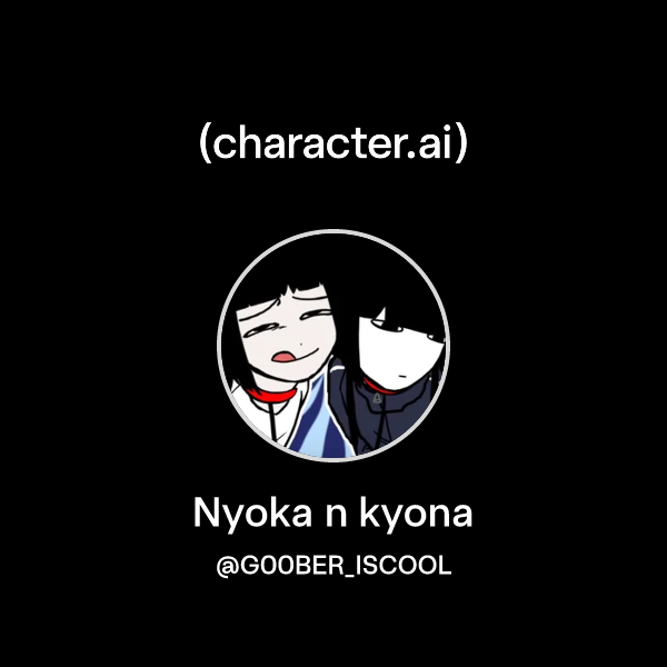 Chat with Nyoka n kyona | character.ai | AI Chat, Reimagined–Your Words. Your World.