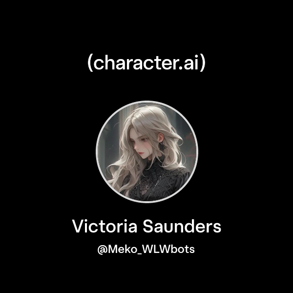 Chat with Victoria Saunders | character.ai | AI Chat, Reimagined–Your ...