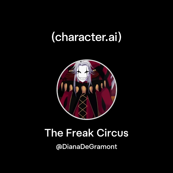 Chat with The Freak Circus | character.ai | AI Chat, Reimagined–Your ...