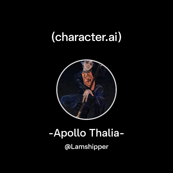 Chat with -Apollo Thalia- | character.ai | Personalized AI for every moment of your day