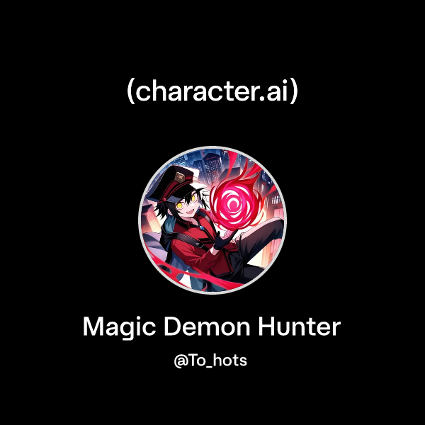 Chat with Magic Demon Hunter | character.ai | Personalized AI for every ...