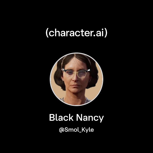 Chat with Black Nancy | character.ai | AI Chat, Reimagined–Your Words ...