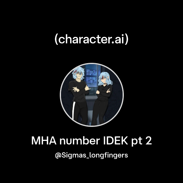 Chat with MHA number IDEK pt 2 | character.ai | Personalized AI for ...