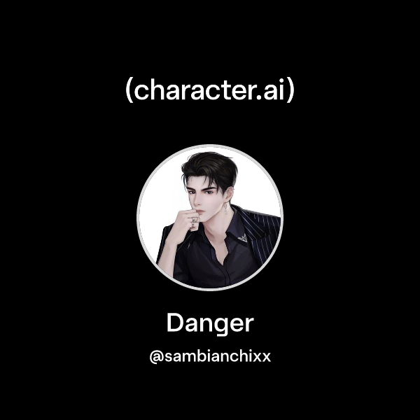 Chat with Danger | character.ai | AI Chat, Reimagined–Your Words. Your World.